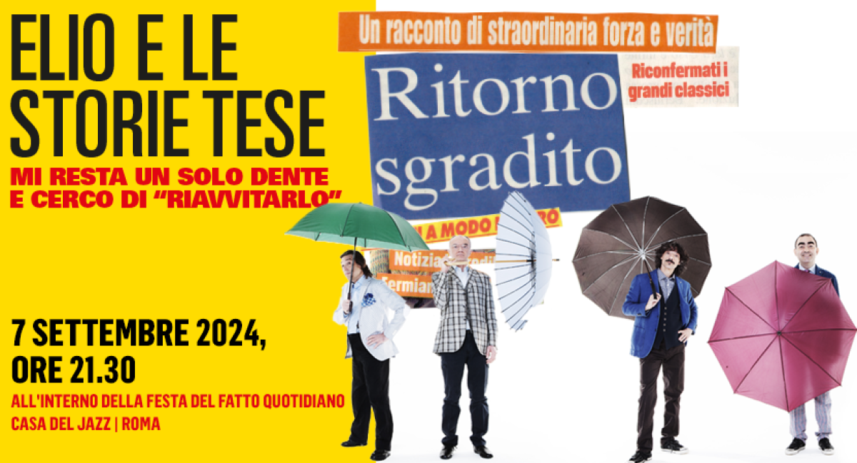 ELIO E LE STORIE TESE | Festa De Il Fatto Quotidiano | CASA DEL JAZZ ...