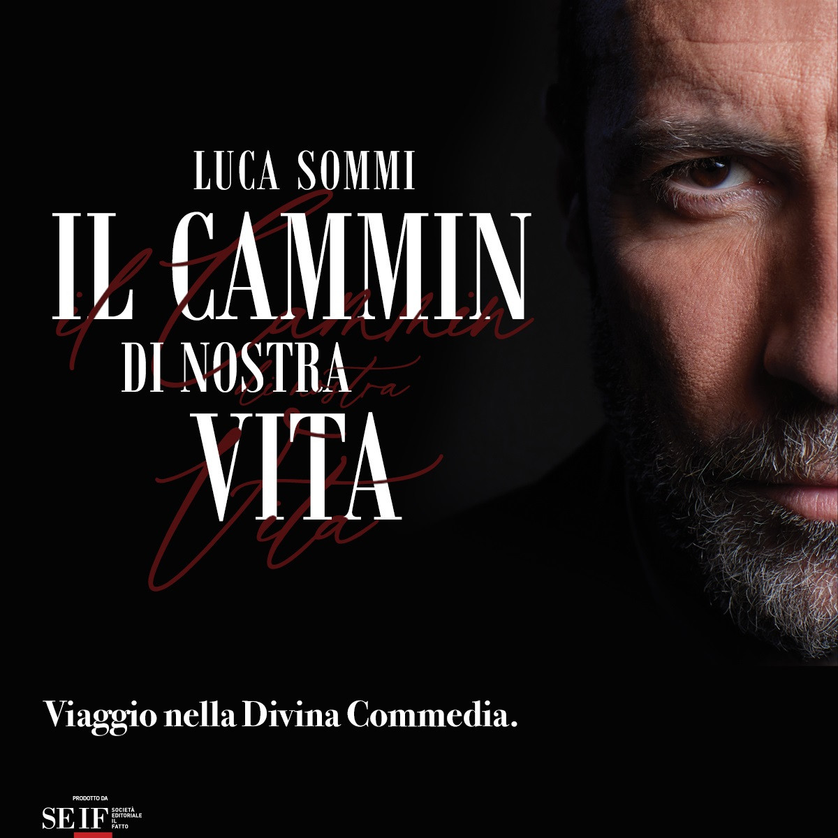 PREVENDITA UFFICIALE BIGLIETTI - IL CAMMIN DI NOSTRA VITA - LUCA SOMMI ...