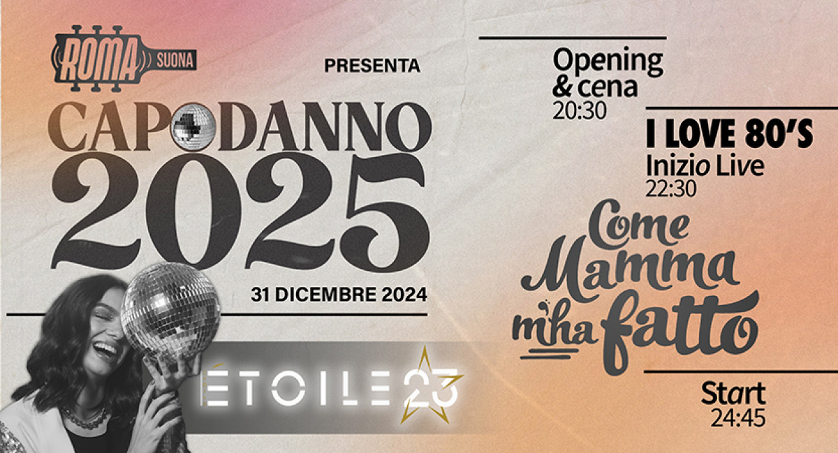 PREVENDITA UFFICIALE | CAPODANNO 2025 | ETOILE 23 | ROMA | i-Ticket ...